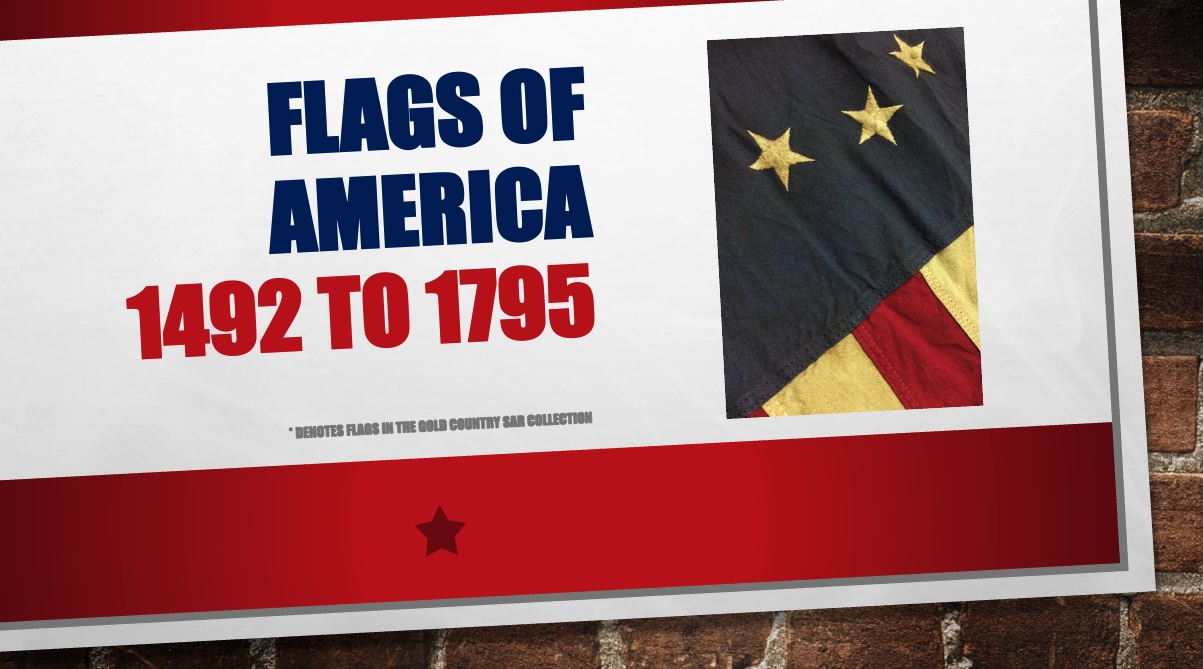 Historic Flag Powerpoint - Gold Country SAR
